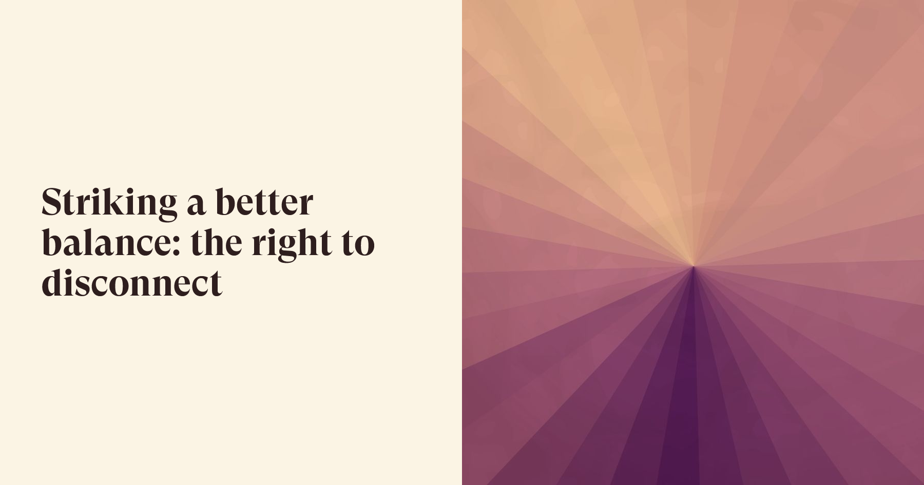 Striking a better balance: the right to disconnect - People Made ...